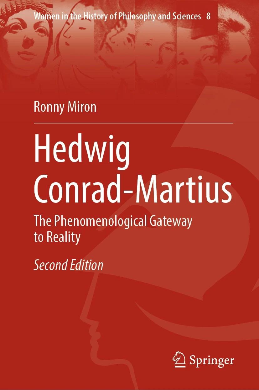 Ronny Miron: Hedwig Conrad-Martius. The Phenomenological Gateway to ...